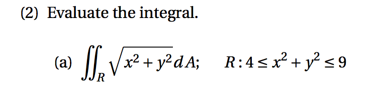 Solved (2) Evaluate the integral | Chegg.com