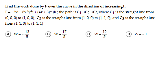 Solved Find the work done by F over the curve in the | Chegg.com