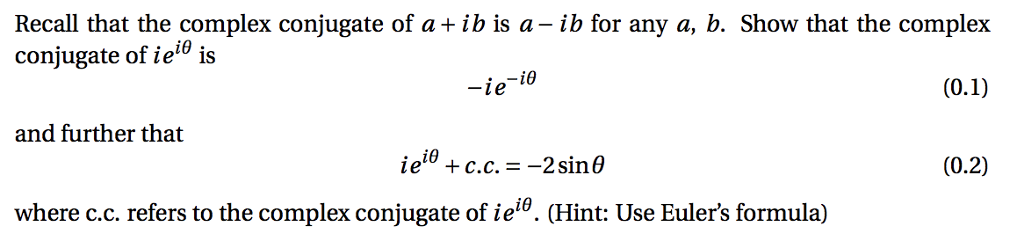 Solved Recall that the complex conjugate of a+ib is a- ib | Chegg.com