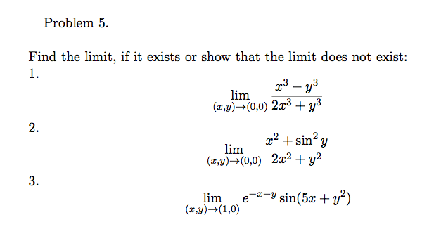 Solved Problem 5 Find The Limit If It Exists Or Show That