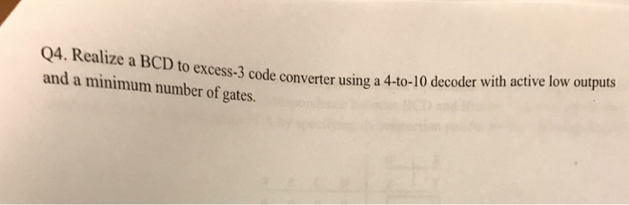 Solved Realize a BCD to excess-3 code converter using a 4-10 | Chegg.com