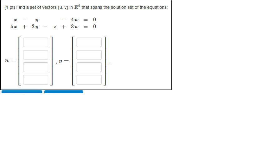 Solved Find a set of vectors {u, v} in R4 that spans the | Chegg.com