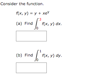 Solved Consider the function. f(x, y) = y + xe^y Find | Chegg.com