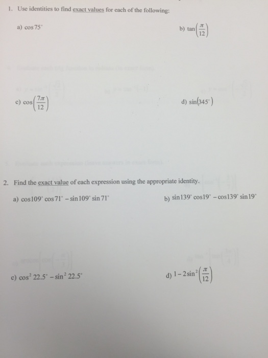 Solved Use identities to find exact values for each of the | Chegg.com