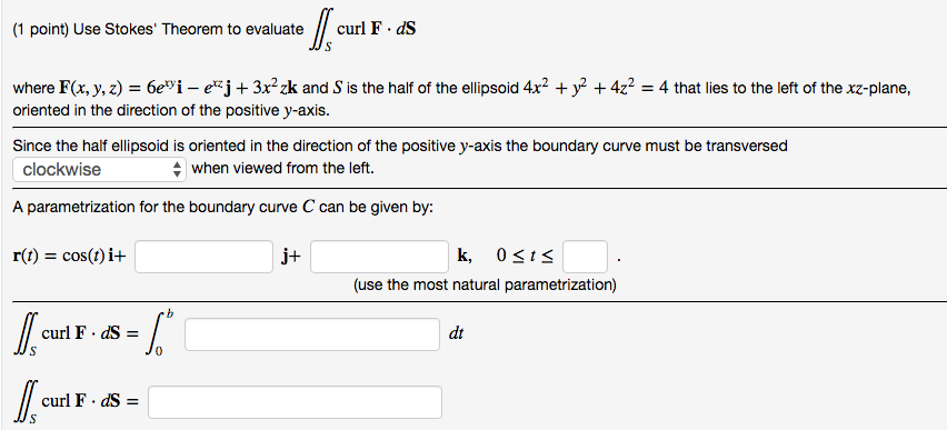 Solved Use Stokes' Theorem to evaluate integral integral_S | Chegg.com