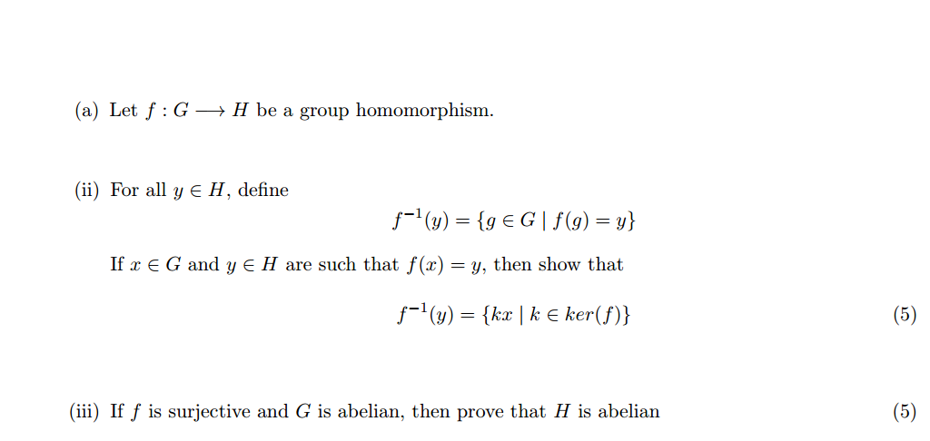 Solved Let f: G rightarrow H be a group homomorphism. For | Chegg.com