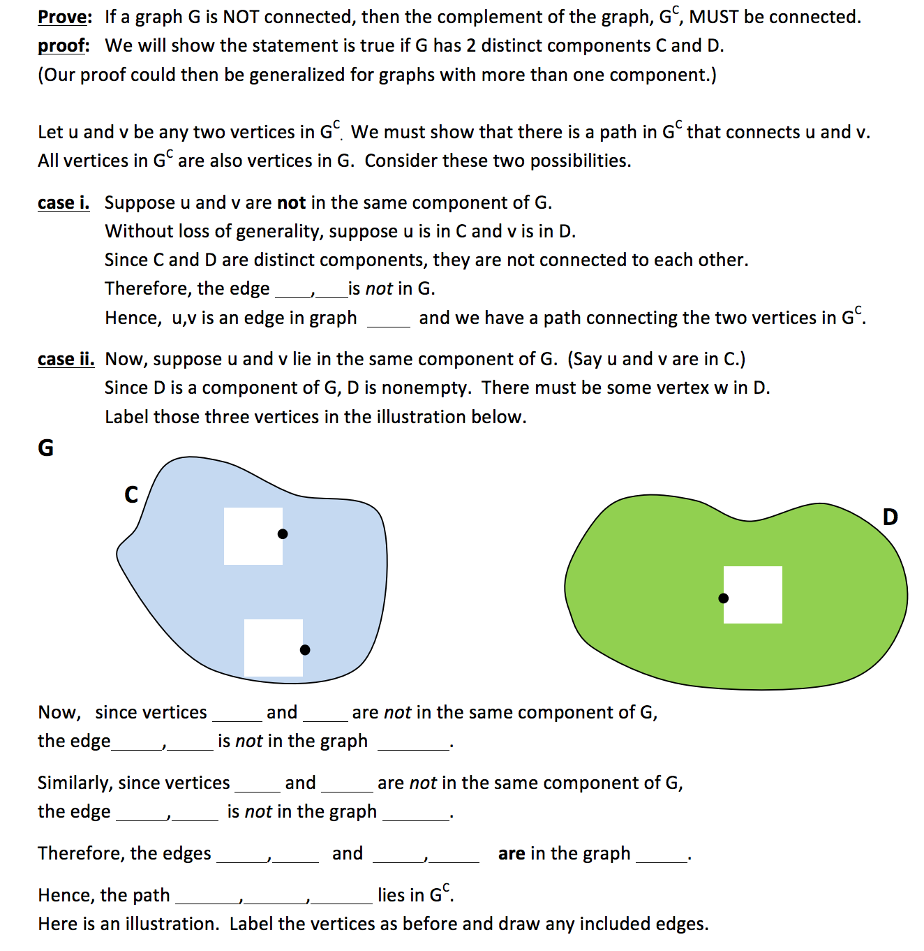 Solved If a graph G is NOT connected, then the complement of | Chegg.com
