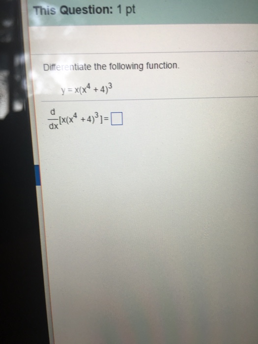 Solved: Differentiate The Following Function. Y = X(x^4 + ... | Chegg.com Solved: Differentiate The Following Function. Y = X(x^4 + ... | Chegg.com