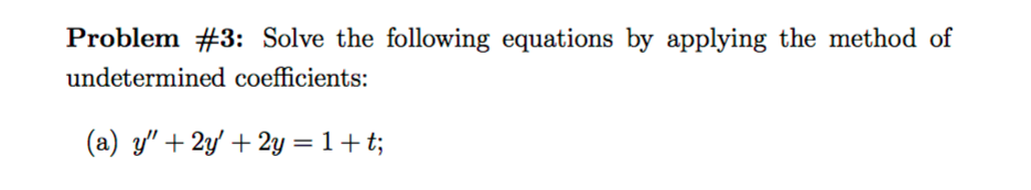 Solved Problem #3: Solve the following equations by applying | Chegg.com