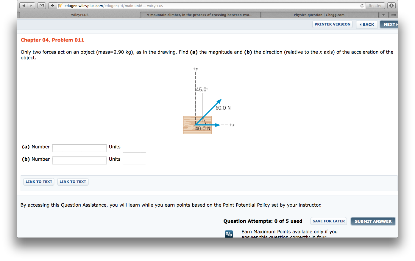 Solved Only Two Forces Act On An Object Mass 2 90 Kg As