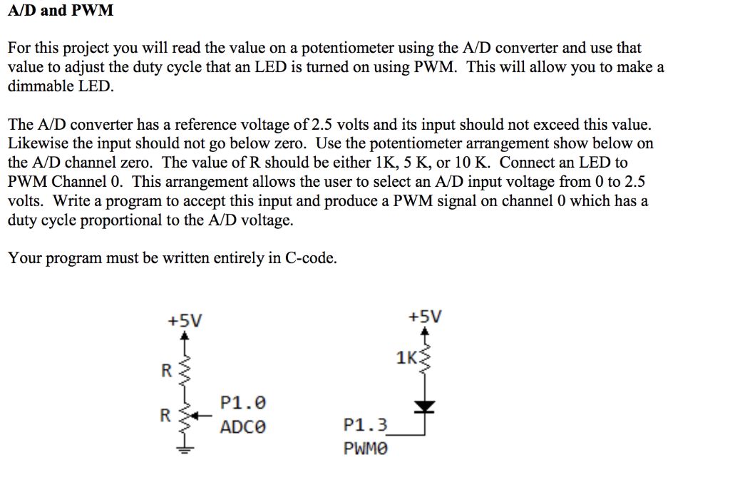 A/D and PWM For this project you will read the value | Chegg.com