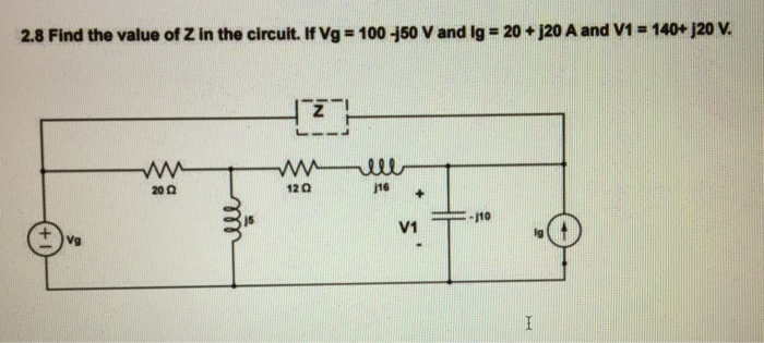 Solved Find the value of Z in the circuit. if Vg = 100 - j50 | Chegg.com
