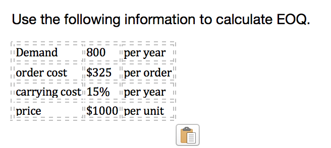 Solved Use the following information to calculate EOQ. 800 | Chegg.com