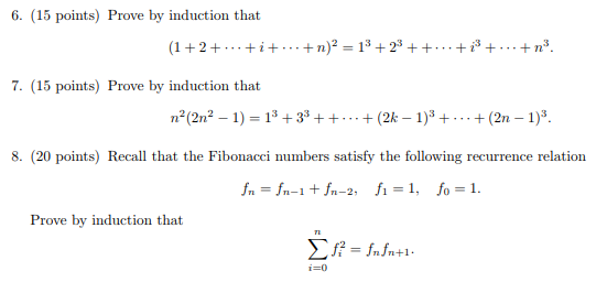 Solved 6. (15 points) Prove by induction that 7. (15 points) | Chegg.com