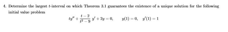 Solved Determine the largest t-interval on which Theorem 3.1 | Chegg.com