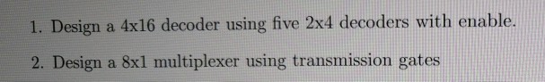 Solved a 4x16 decoder using five 2x4 decoders with enable. | Chegg.com