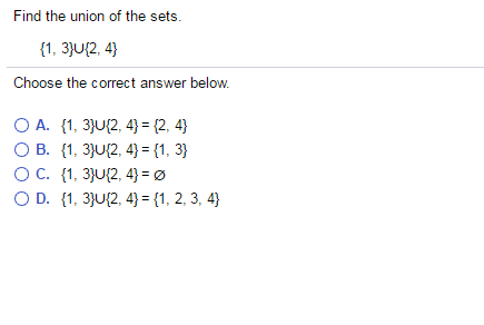 Solved Find the union of the sets. 11, 3U12, 4) Choose the | Chegg.com