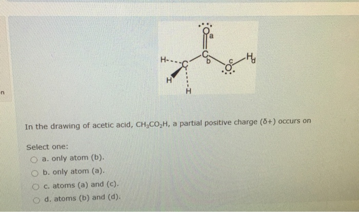 Solved In the drawing of acetic acid, CH3C02H, a partial | Chegg.com