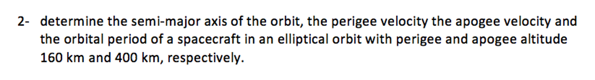 Solved Determine the semi-major axis of the orbit, the | Chegg.com