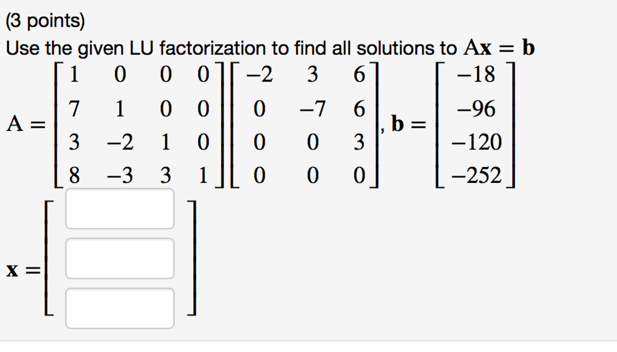 Solved Use The Given Lu Factorization To Find All Solutions