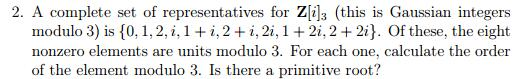 Solved A complete set of representatives for Z [i]_3 (this | Chegg.com