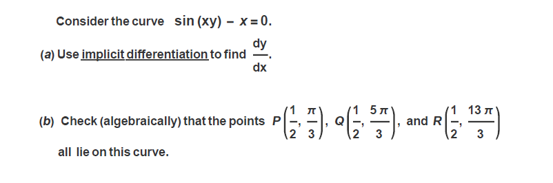 Solved Consider the curve sin(xy) - x = 0. Use implicit | Chegg.com