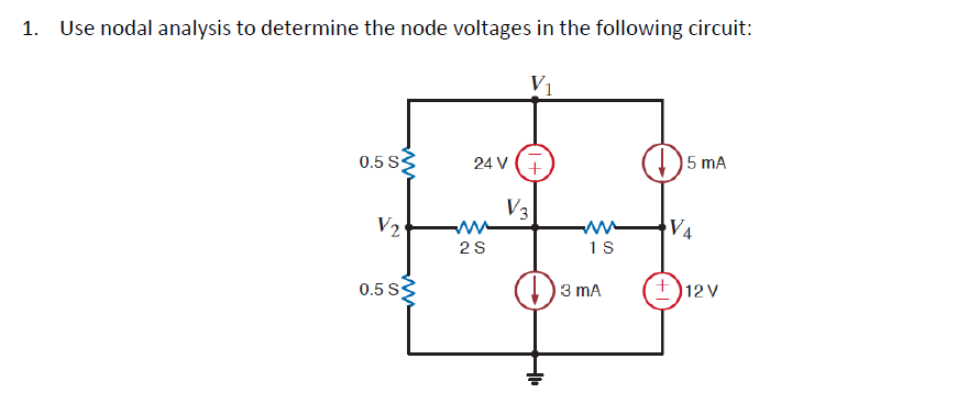 Solved 1 Use Nodal Analysis To Determine The Node Voltages