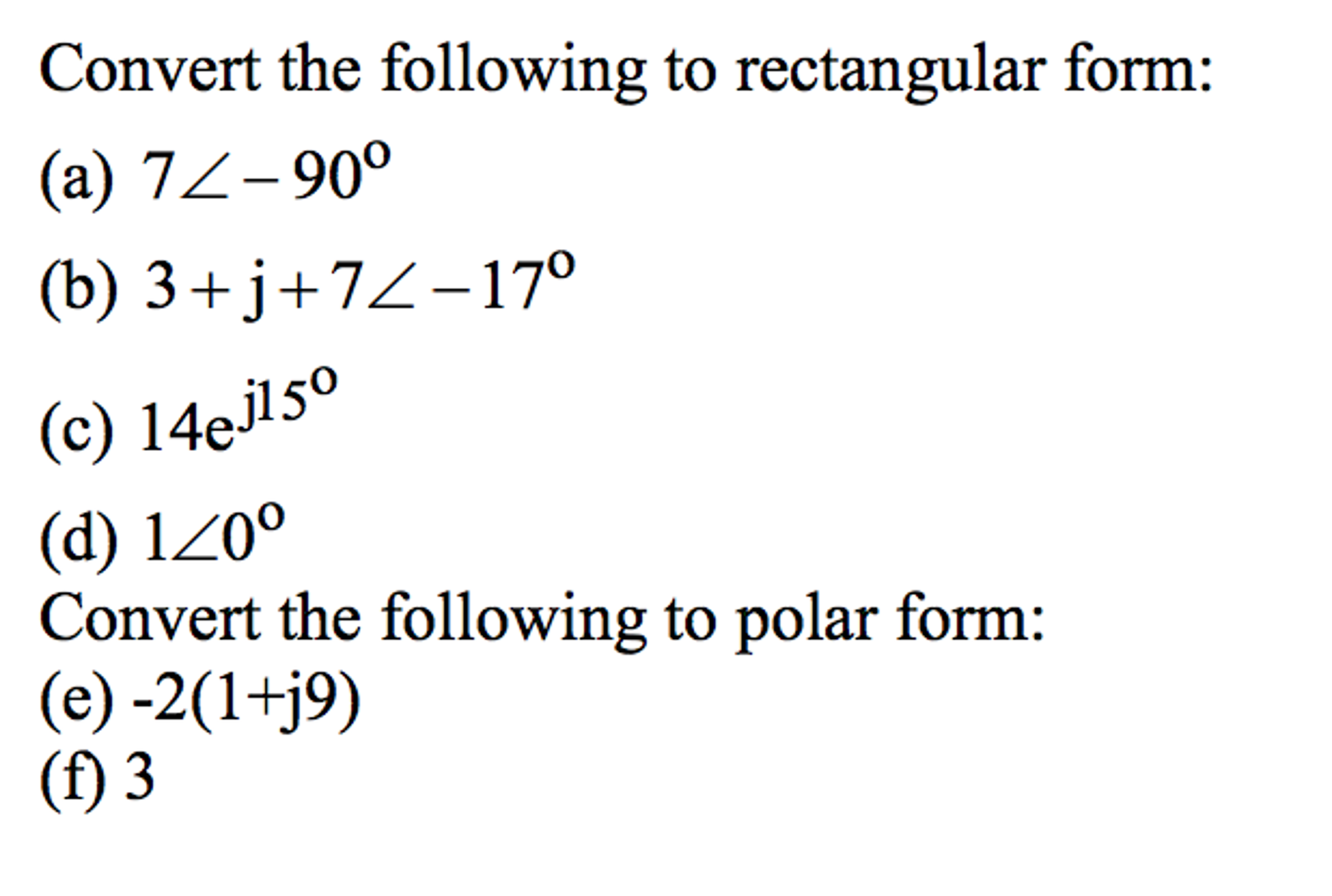 Solved Convert the following to rectangular form: 7