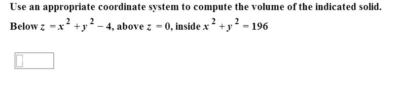 Solved Use An Appropriate Coordinate System To Compute The