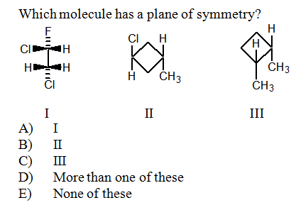 Solved Which molecule has a plane of symmetry? I II III More | Chegg.com