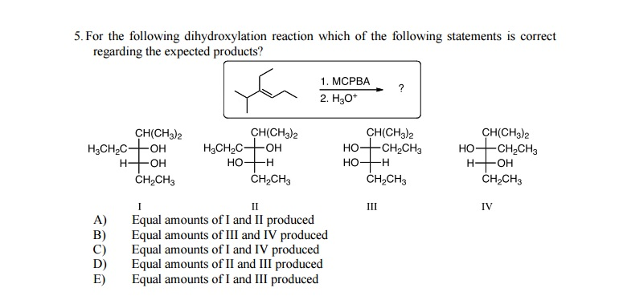 Solved For the following dihydroxylation reaction which of | Chegg.com