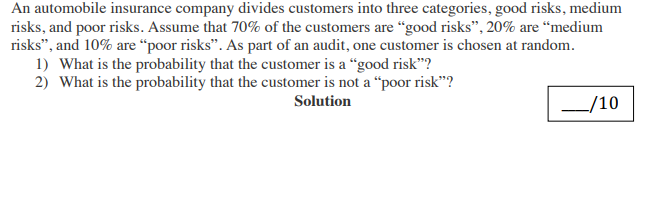 Solved An automobile insurance company divides customers | Chegg.com