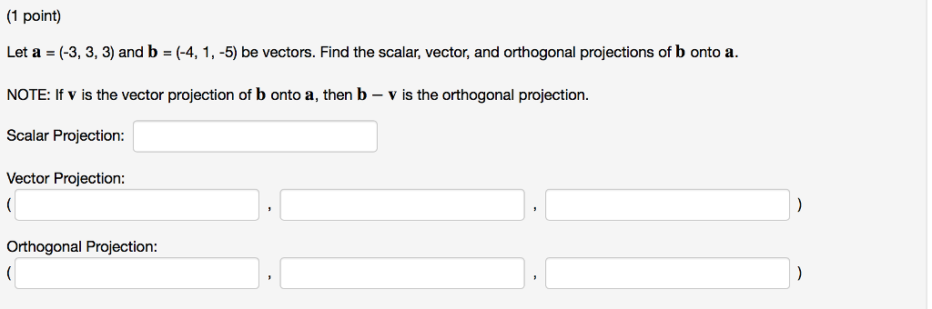 Solved Let a = (-3, 3, 3) and b = (4, 1 , -5) be vectors. | Chegg.com