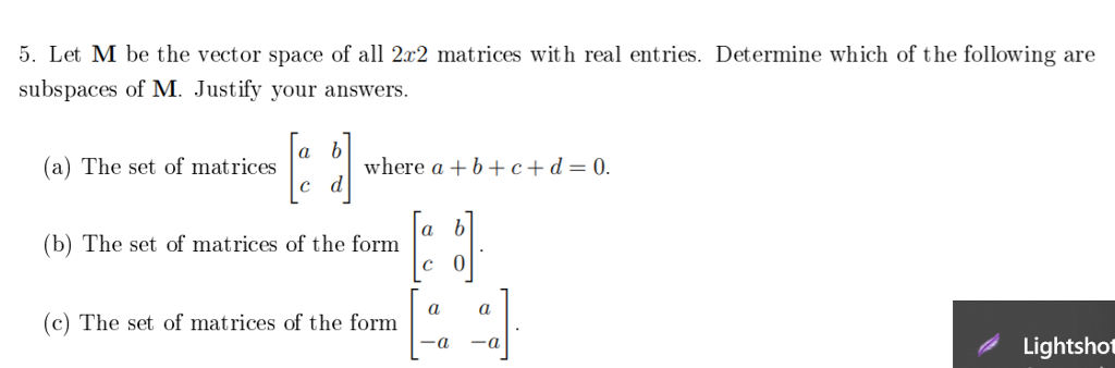 Solved 5. Let M be the vector space of all 2x2 matrices with | Chegg.com
