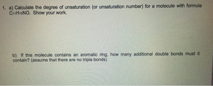 Solved Calculate the degree of unsaturation (or unsaturation | Chegg.com
