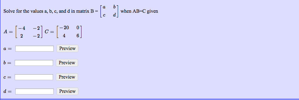 Solve for the values a,b,c, and d in matrix B = [a c | Chegg.com