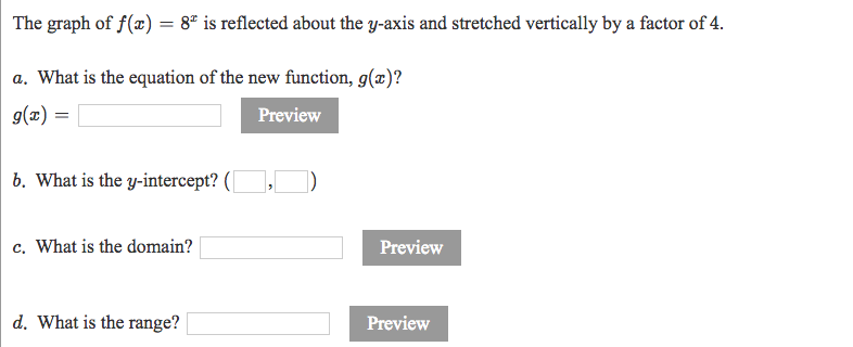 Solved The graph of f(x) = 8^x is reflected about the y-axis | Chegg.com