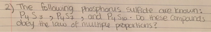 Solved The following Phosphorus Sulfides are known: P4S4, | Chegg.com