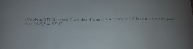 Solved Problem (17) (3 points) Given that A is an m × n | Chegg.com