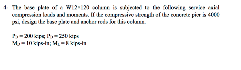 Solved 4- The base plate of a W12x120 column is subjected to | Chegg.com