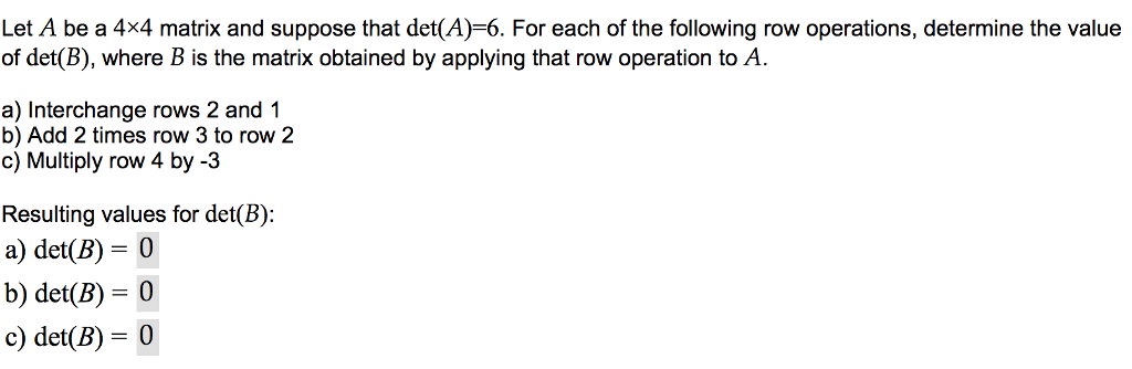 Solved Let A be a 4x4 matrix and suppose that det(A)-6. For | Chegg.com
