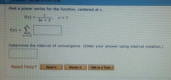 Solved Find a power series for the function, centered at c. | Chegg.com