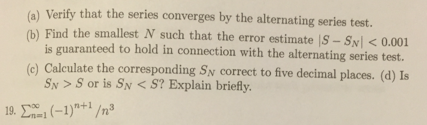 Solved Verify that the series converges by the alternating | Chegg.com