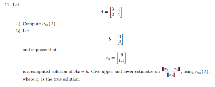 Let A = [3 1 2 1] Compute K_infinity(A). Let b = | Chegg.com