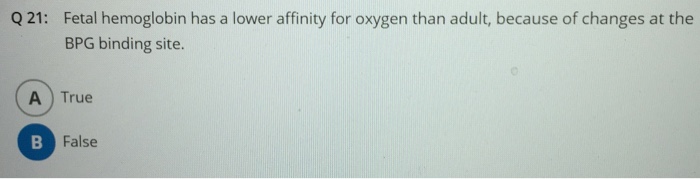 Solved Fetal hemoglobin has a lower affinity for oxygen than | Chegg.com