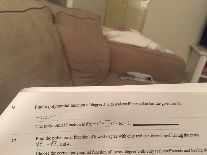 Solved Find a polynomial function of degree 3 with real | Chegg.com