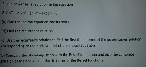 Solved Find a power series solution to the equation 2x^2 y" | Chegg.com
