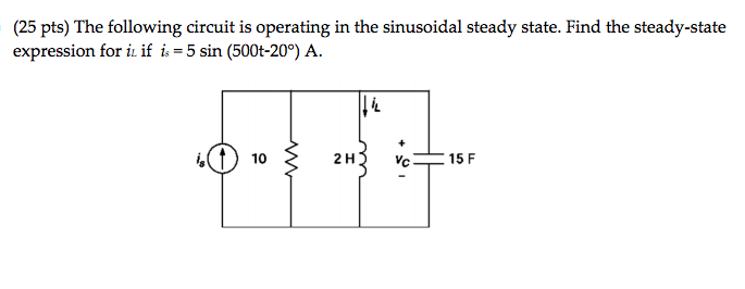 Solved The following circuit is operating in the sinusoidal | Chegg.com