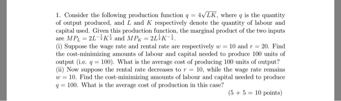 Solved Consider The Following Production Function Q
