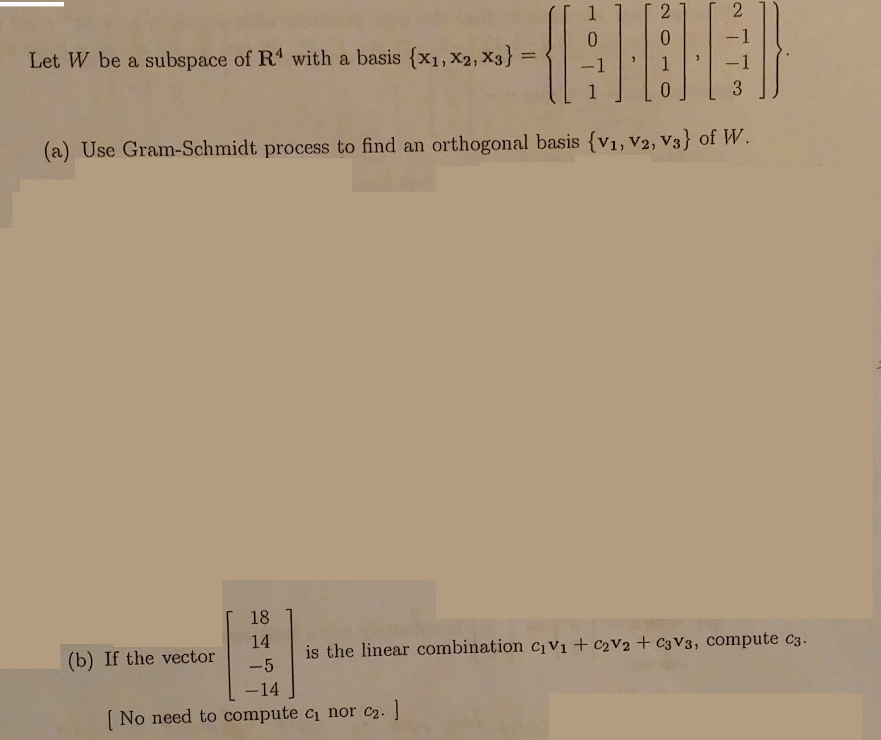 Solved Let W be a subspace of R4 with a basis Use | Chegg.com